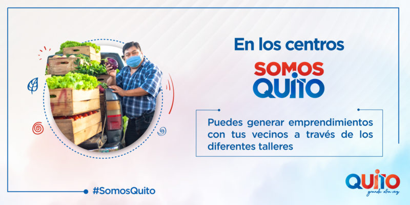 Los Centros ‘Somos Quito’ lanzan su catálogo de emprendimientos – Quito ...