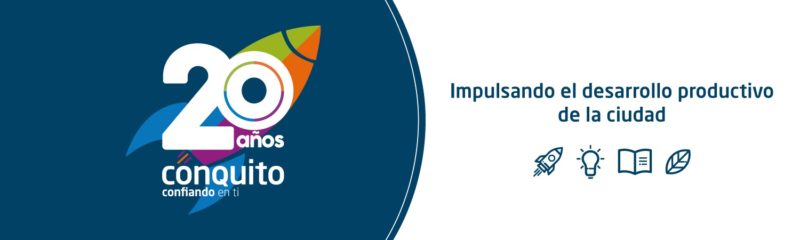 ConQuito, 20 años de apoyo al emprendimiento, empleabilidad e innovación en la capital – Quito ...